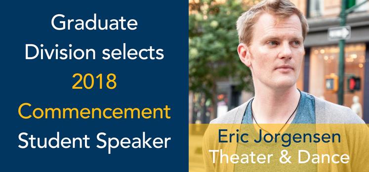 Eric Jorgensen selected as 2018 Graduate Division Commencement Speaker ...